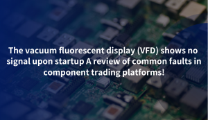 The vacuum fluorescent display (VFD) shows no signal upon startup A ...