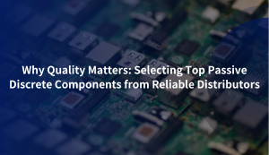 Why Quality Matters: Selecting Top Passive Discrete Components from ...