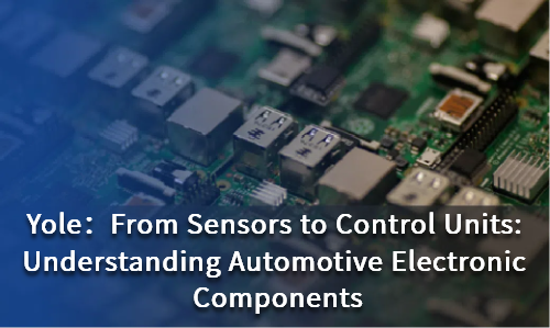 From Sensors to Control Units: Understanding Automotive Electronic ...